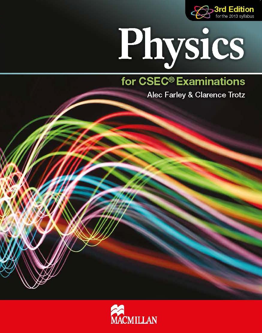 Physics for CSEC Examinations: Alec Farley, Clarence Trotz, Mike Taylor ...