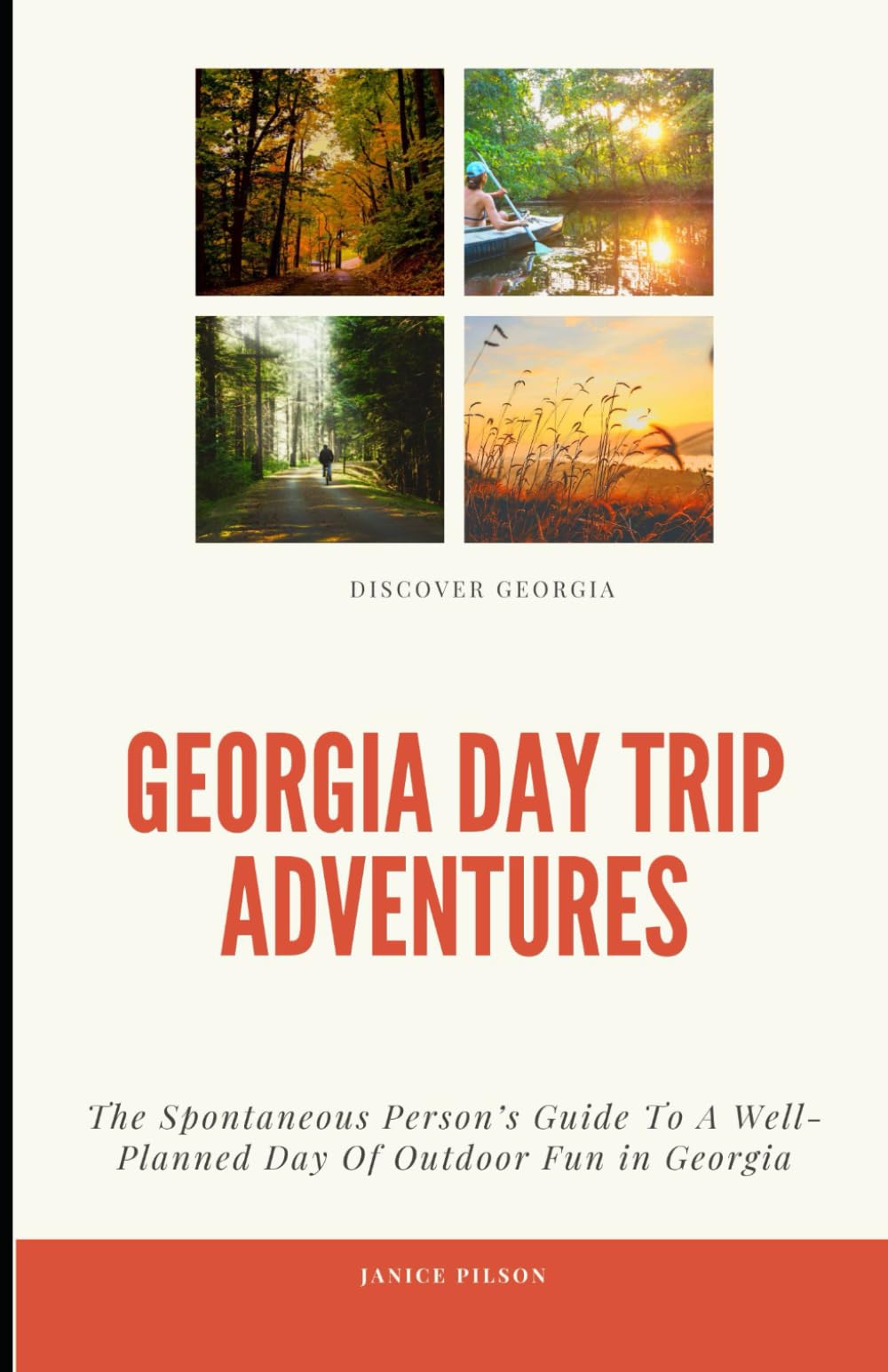 Georgia Day Trip Adventures: The Spontaneous Person’s Guide To A Well ...