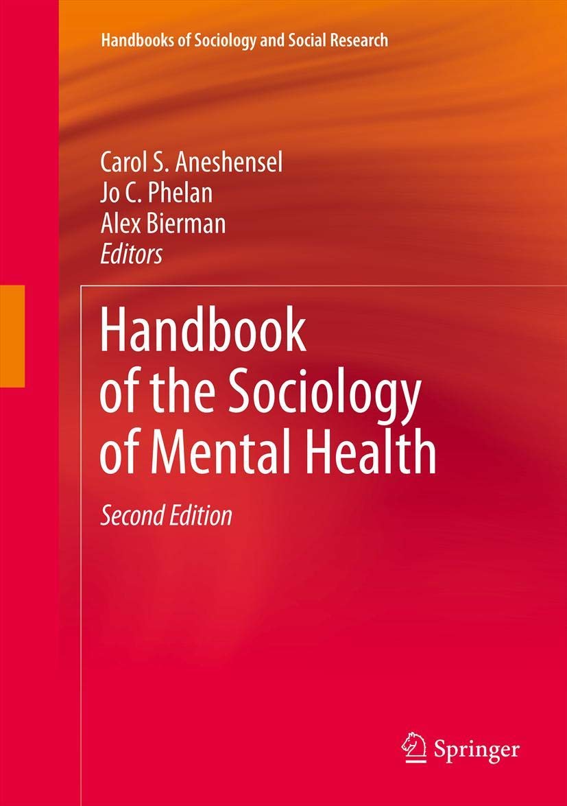 Handbook of the Sociology of Mental Health (Handbooks of Sociology and ...