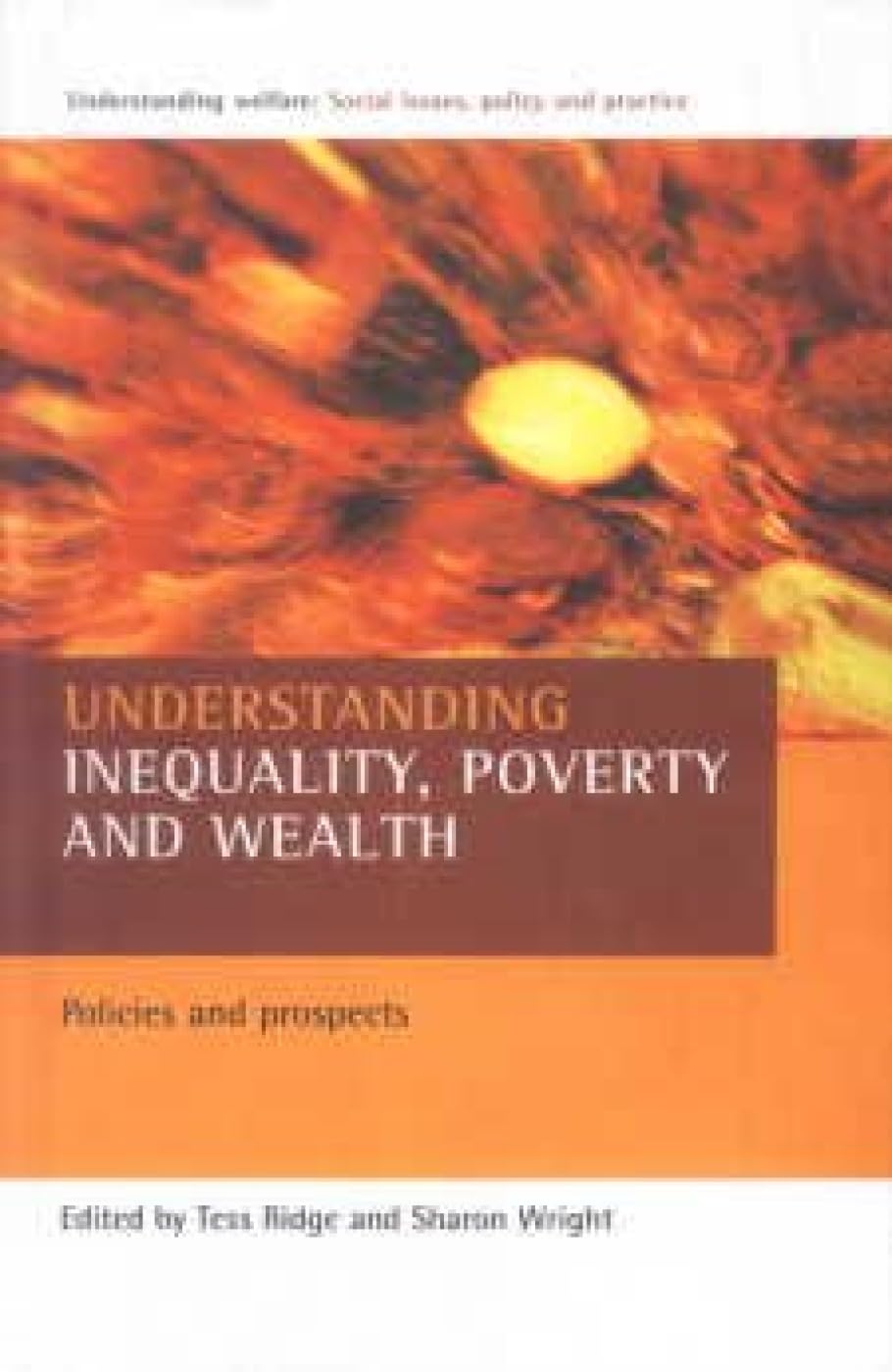 Understanding Inequality, Poverty and Wealth: Policies and Prospects ...