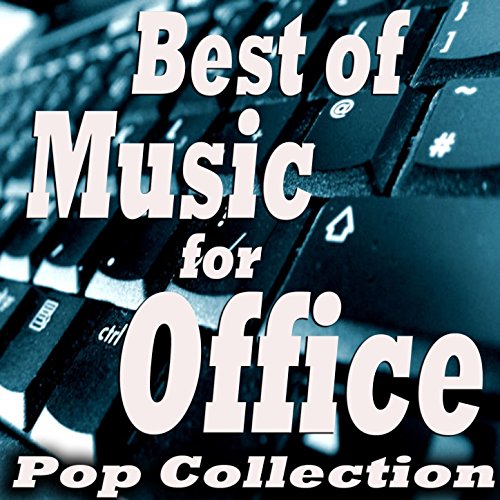 Play Best of Music for Office (Pop Collection) by VARIOUS ARTISTS on ...