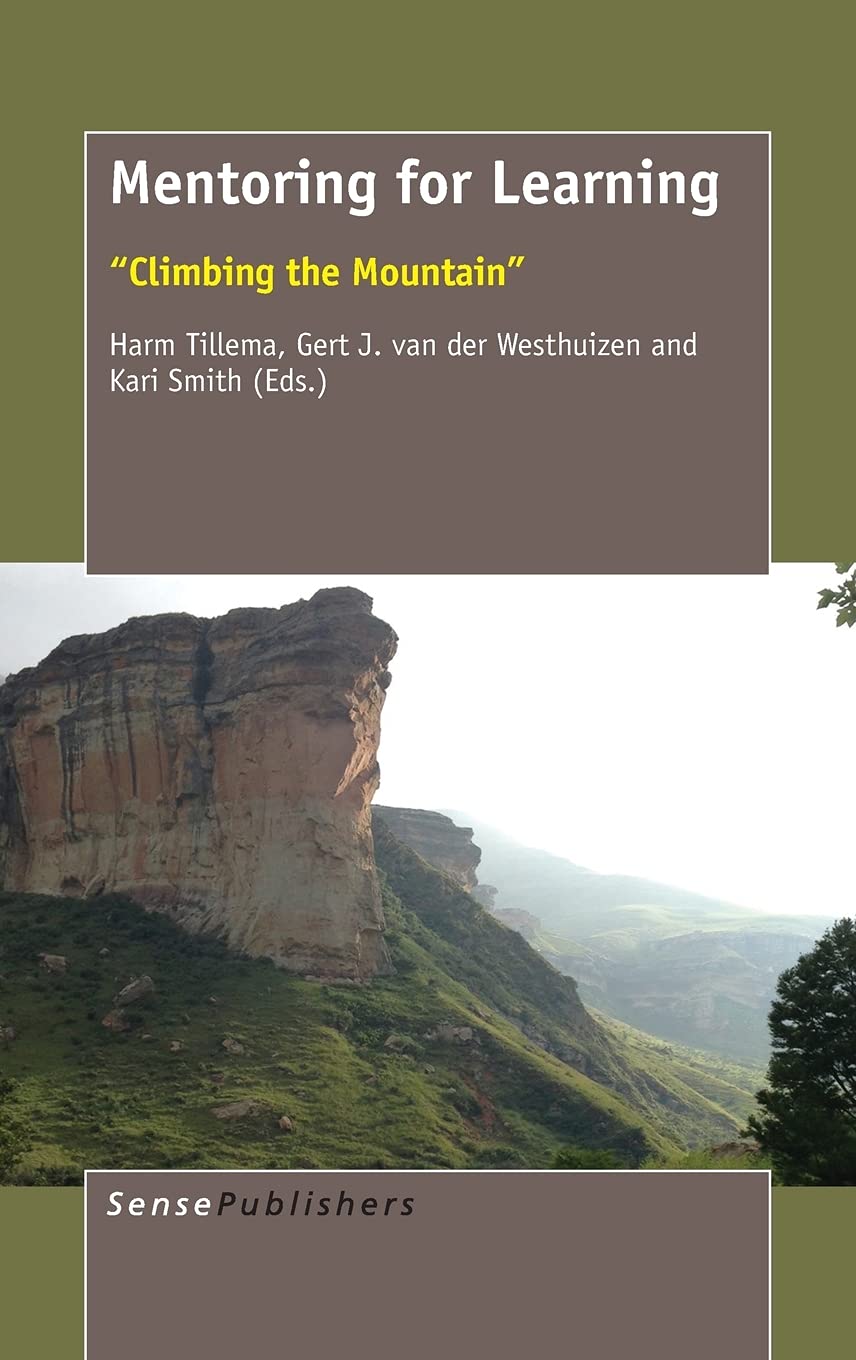Mentoring for Learning: "Climbing the Mountain": Tillema, Harm, van der ...