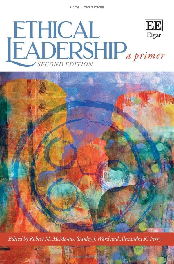 Amazon.com: Ethical Leadership: A Primer: Second Edition: 9781802208658 ...