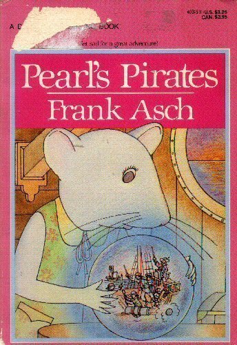 Pearl's Pirates (A Dell Yearling Book): Frank Asch, Frank Asch ...