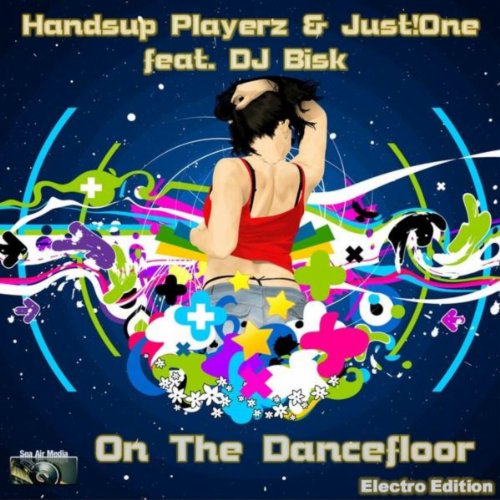 Play On the Dancefloor Electro Edition by Handsup Playerz & Just!One ...
