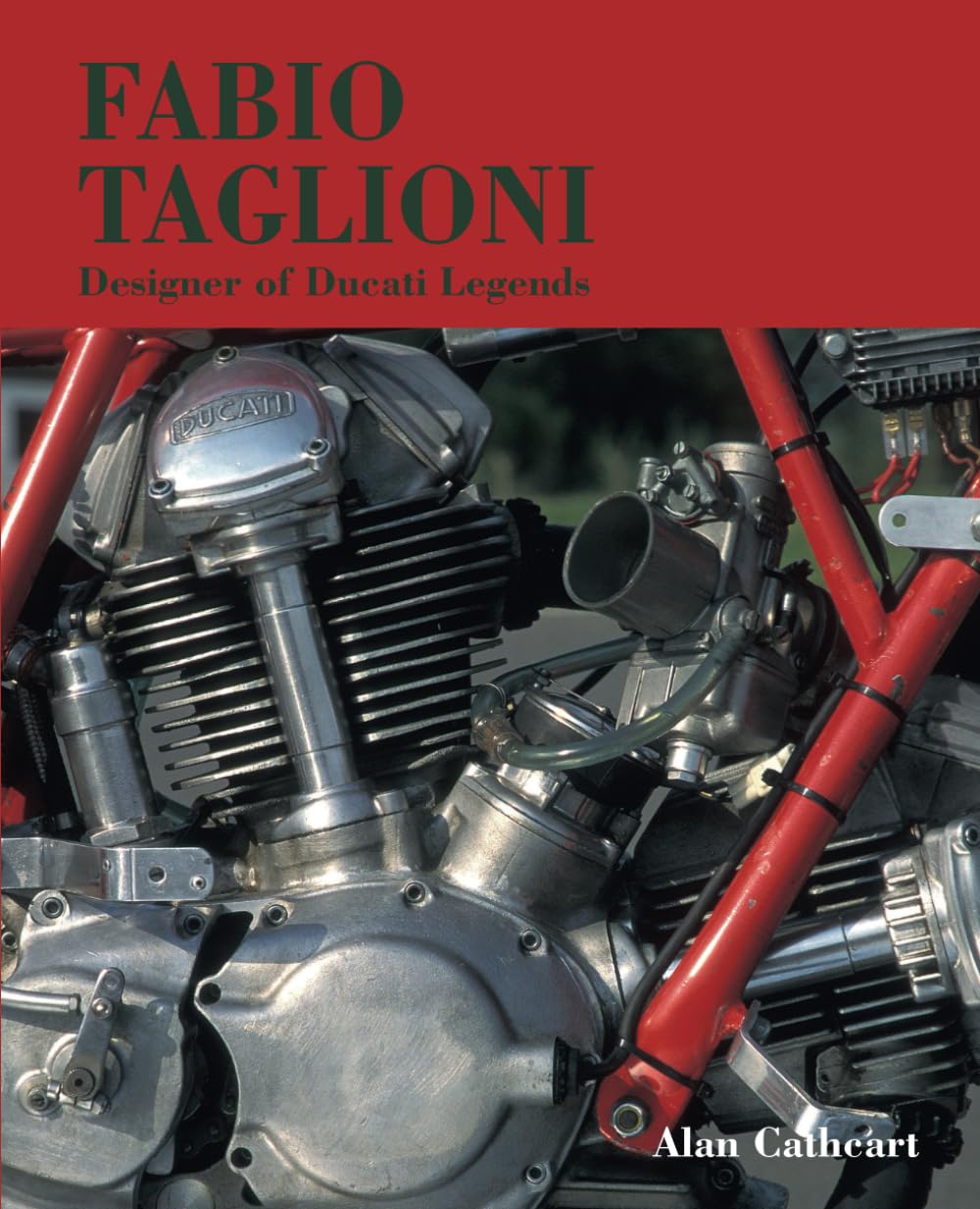FABIO TAGLIONI: DESIGNER OF DUCATI LEGENDS: CATHCART, ALAN ...