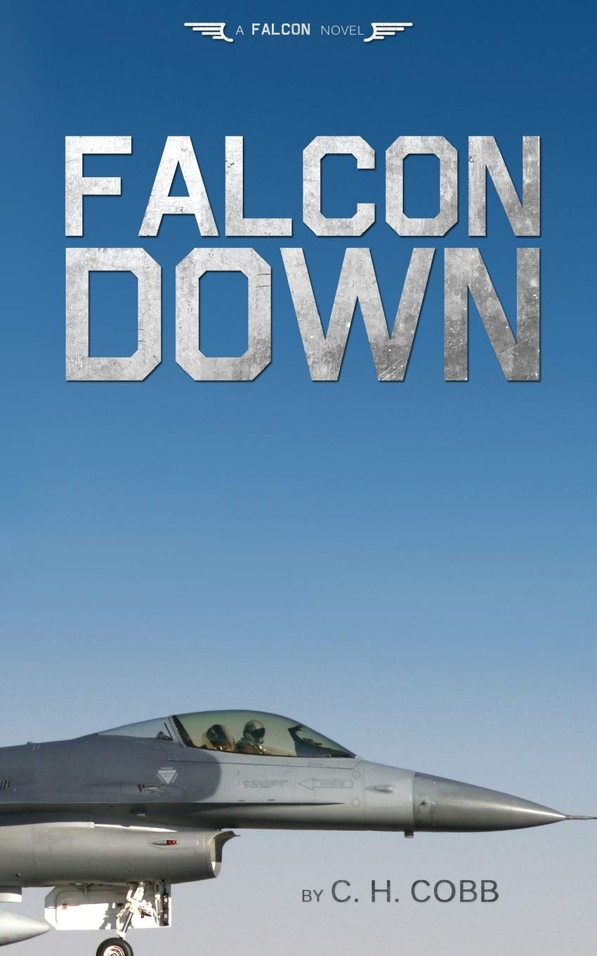 Amazon.com: Falcon Down (Falcon Series): 9780984887514: Cobb, C H: Books