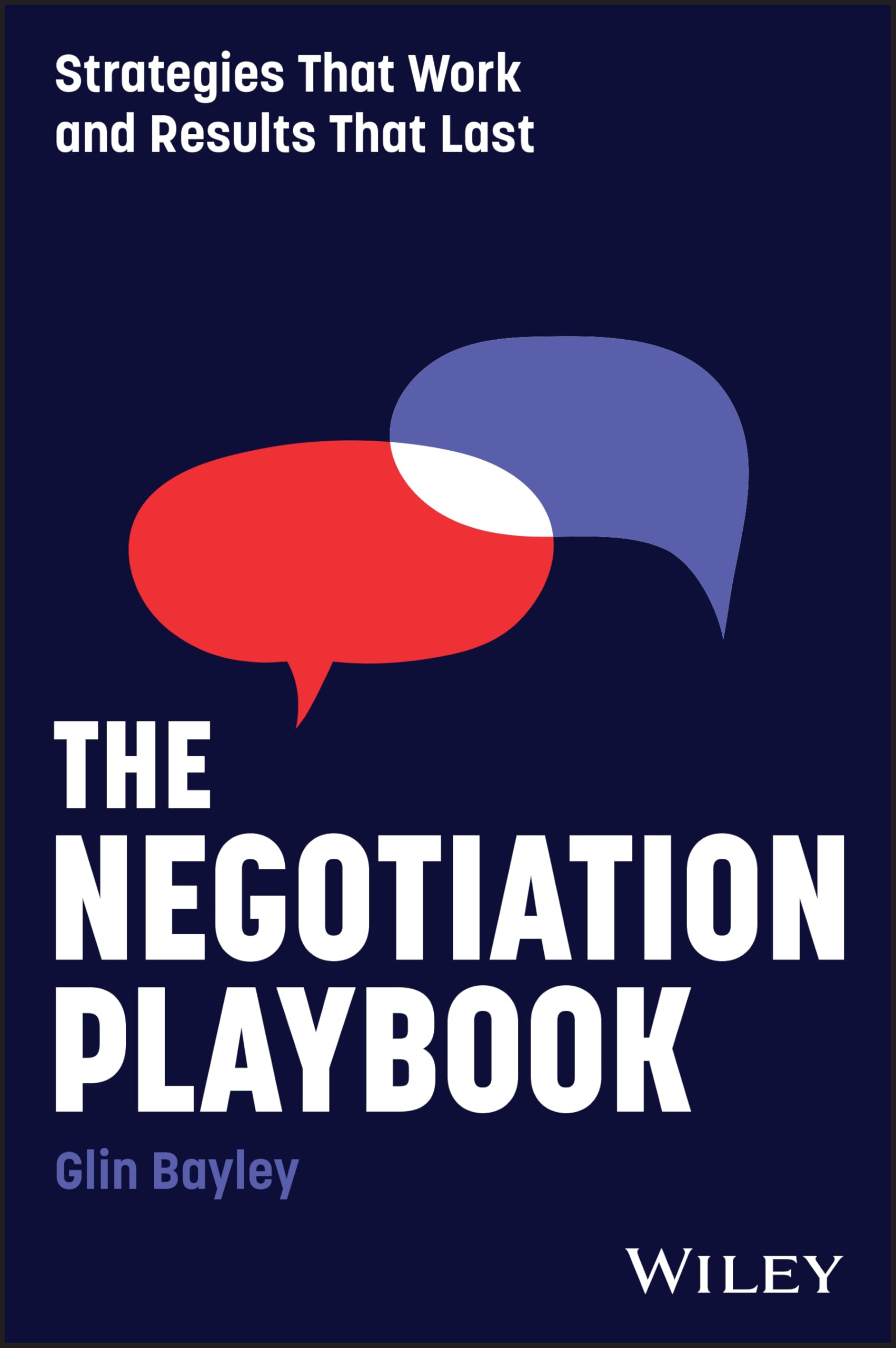 The Negotiation Playbook: Strategies That Work and Results That Last ...