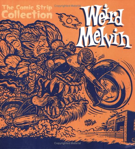 Weird Melvin: The Comic Strip: Hansen, Marc: 9780974520520: Amazon.com ...