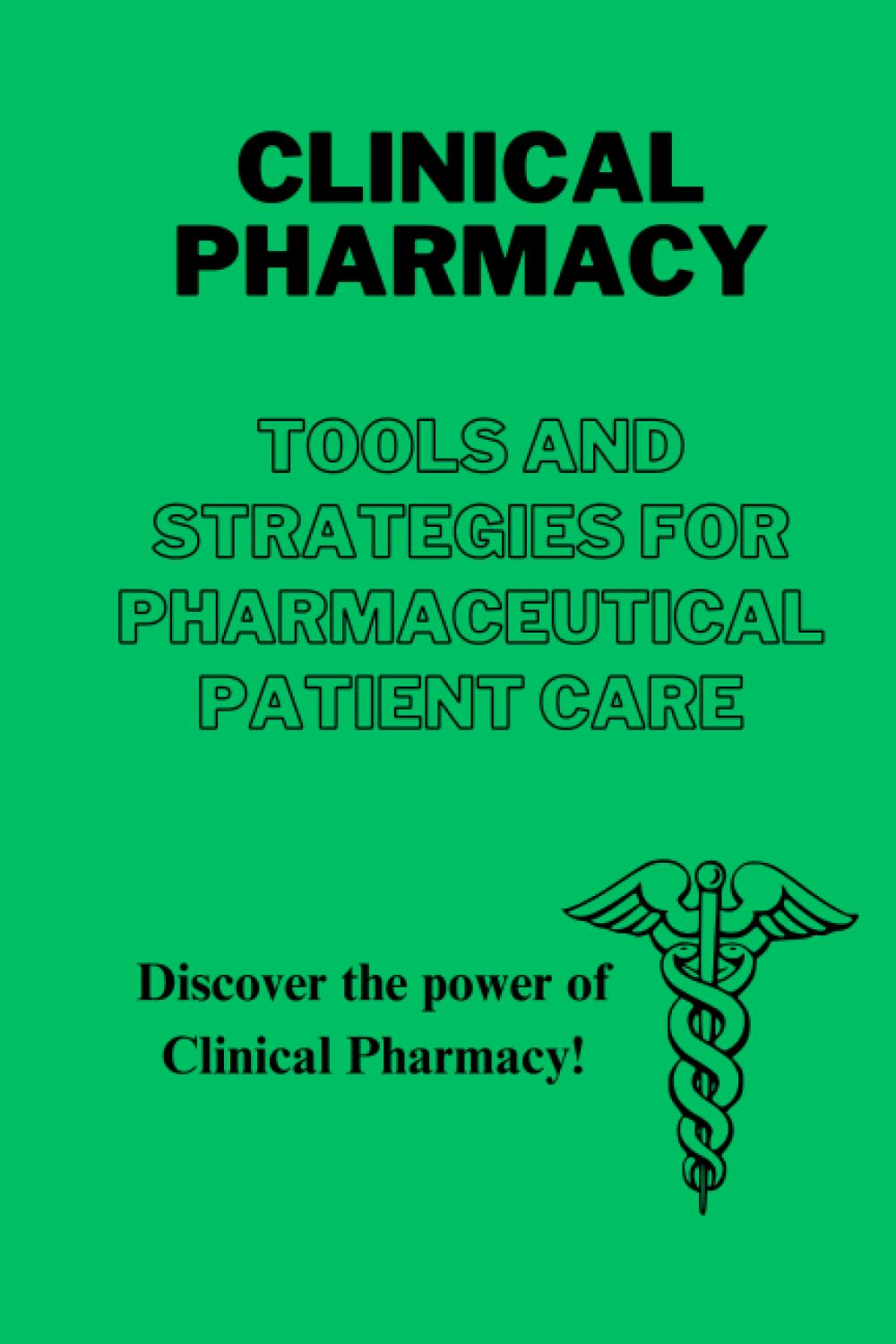 CLINICAL PHARMACY: TOOLS AND STRATEGIES FOR PHARMACEUTICAL PATIENT CARE ...