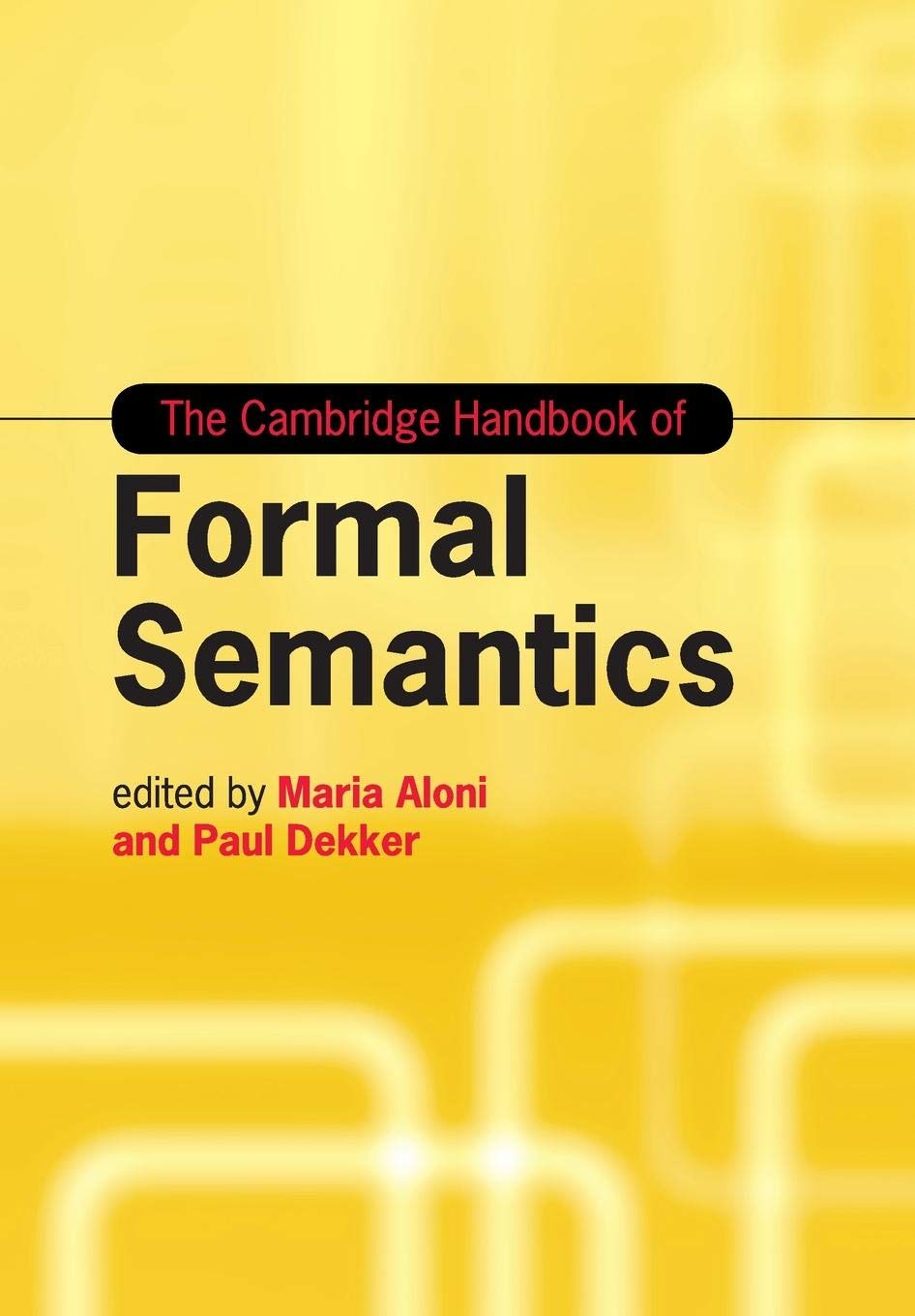 The Cambridge Handbook of Formal Semantics (Cambridge Handbooks in ...