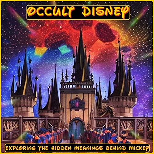 Amazon.co.jp: Occult Disney: Exploring the Hidden Mysteries Behind ...