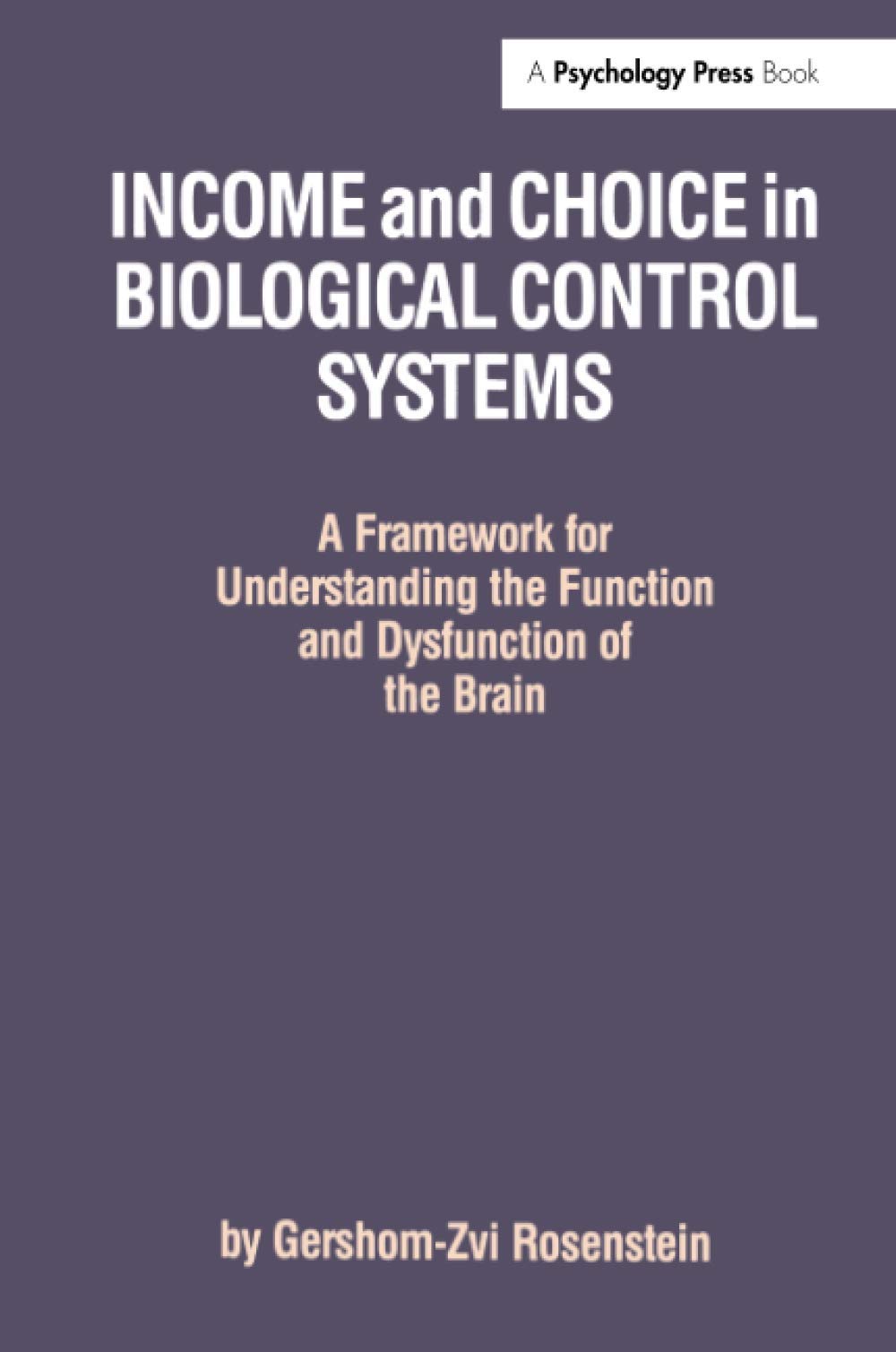 Buy Income and Choice in Biological Control Systems: A Framework for ...