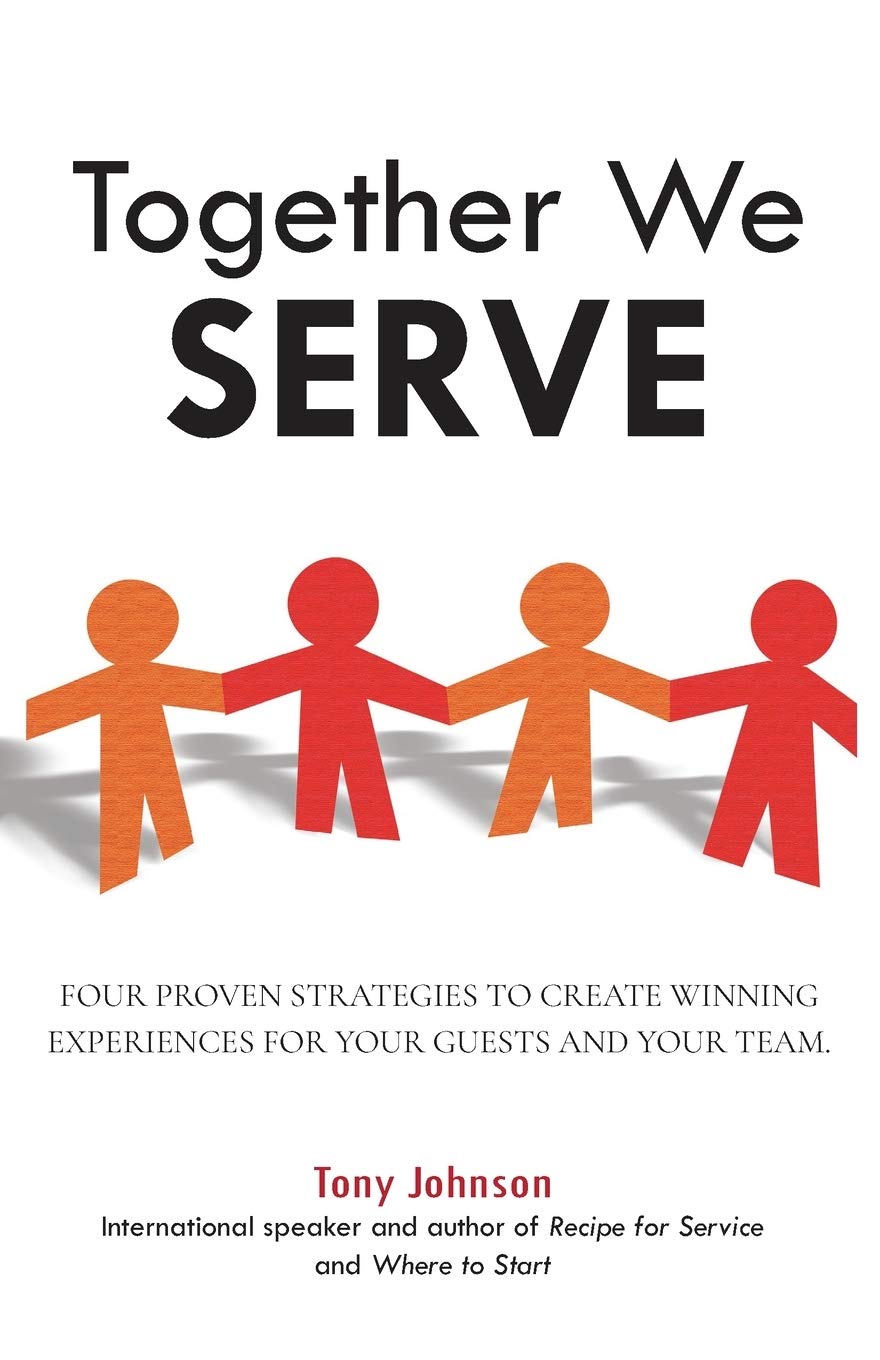 Together We Serve: Four Proven Strategies to Create Winning Experiences ...