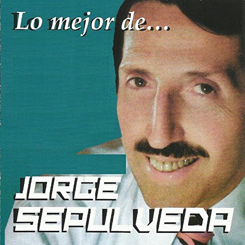 Play Lo Mejor de Jorge Sepulveda by Jorge Sepulveda on Amazon Music