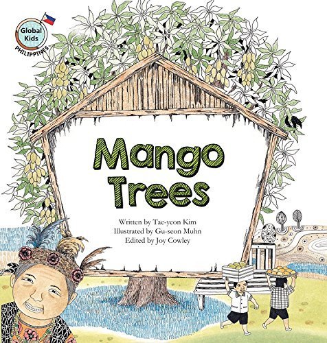 Mango Trees (Global Kids Storybooks) by Tae-Yeon Kim (2015-08-01): Tae ...