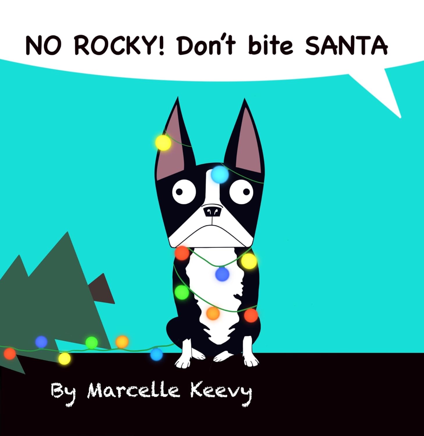Amazon.com: NO ROCKY! Don't bite SANTA: A new funny and interactive ...