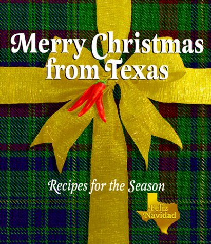 Merry Christmas from Texas: Recipes for the Season: Helms, Katherine ...