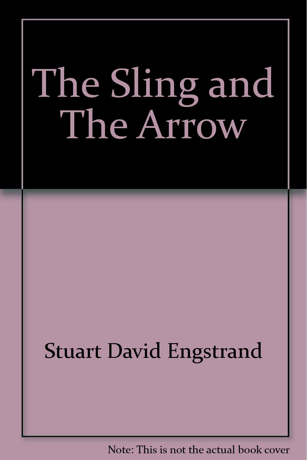 The sling and the arrow,: Engstrand, Stuart David: Amazon.com: Books