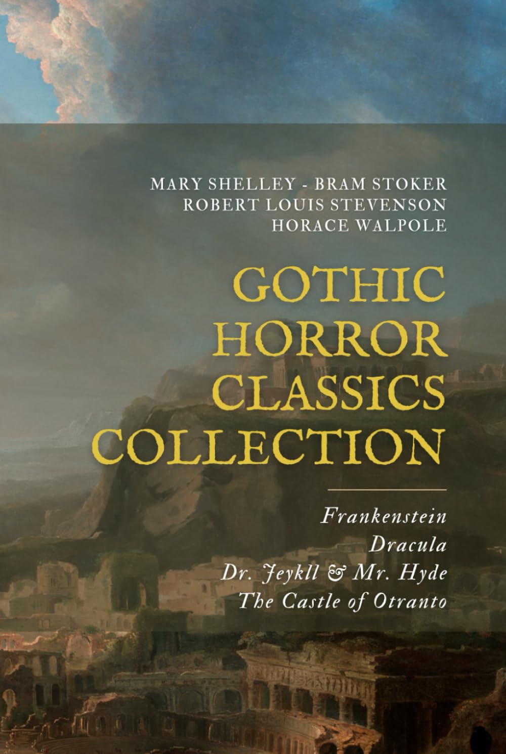 Gothic Horror Classics Collection: Frankenstein, Dracula, Dr. Jekyll ...