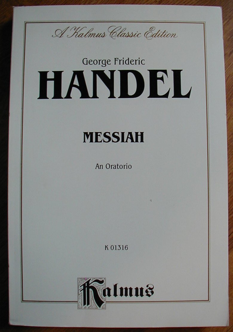 Messiah An Oratorio (A Kalmus Classic Edition, K 01316): Amazon.com: Books