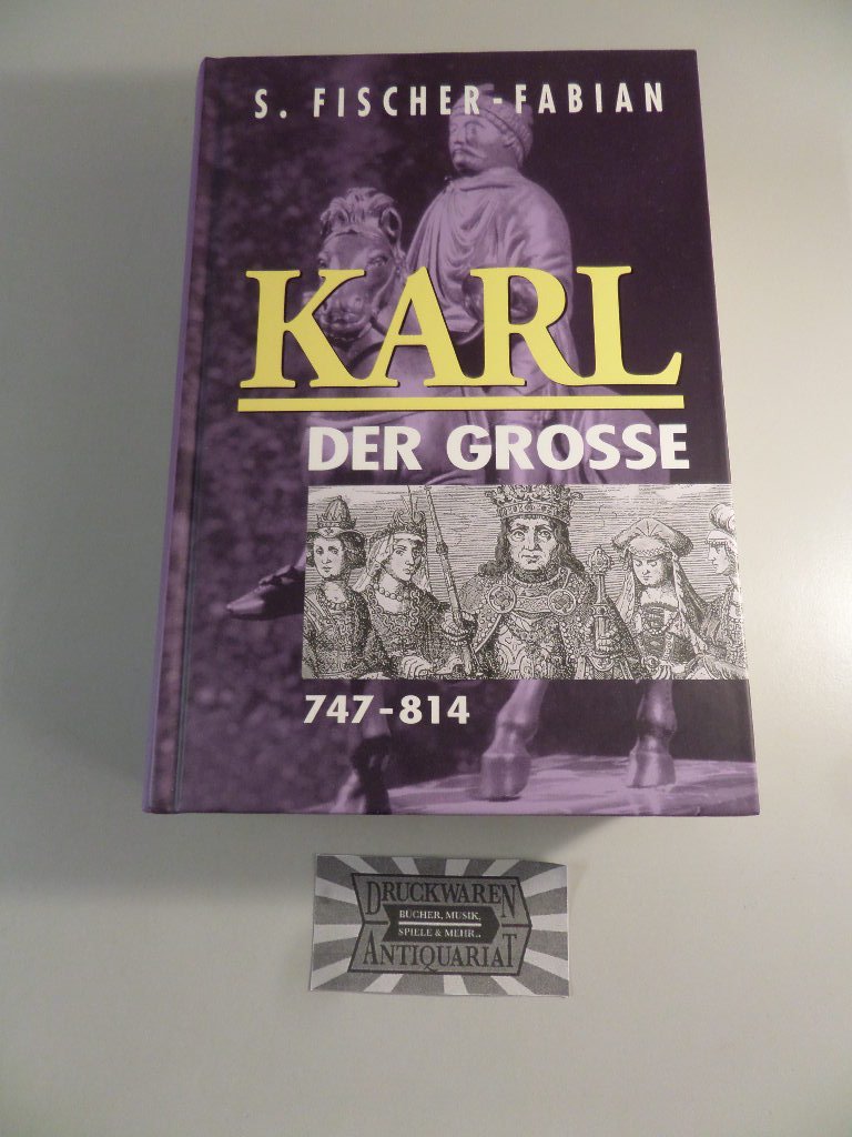 Karl der Große: 748-814 : Siegfried Fischer-Fabian: Amazon.de: Bücher