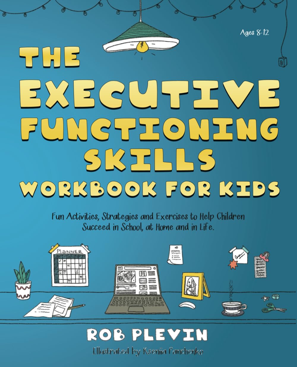 The Executive Functioning Skills Workbook for Kids: Fun Activities ...