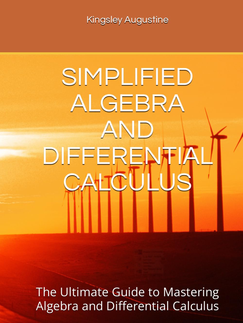 SIMPLIFIED ALGEBRA AND DIFFERENTIAL CALCULUS: The Ultimate Guide to ...
