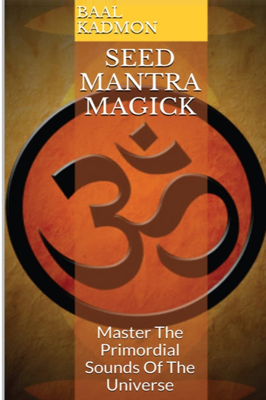 Amazon | Seed Mantra Magick: Master The Primordial Sounds Of The ...