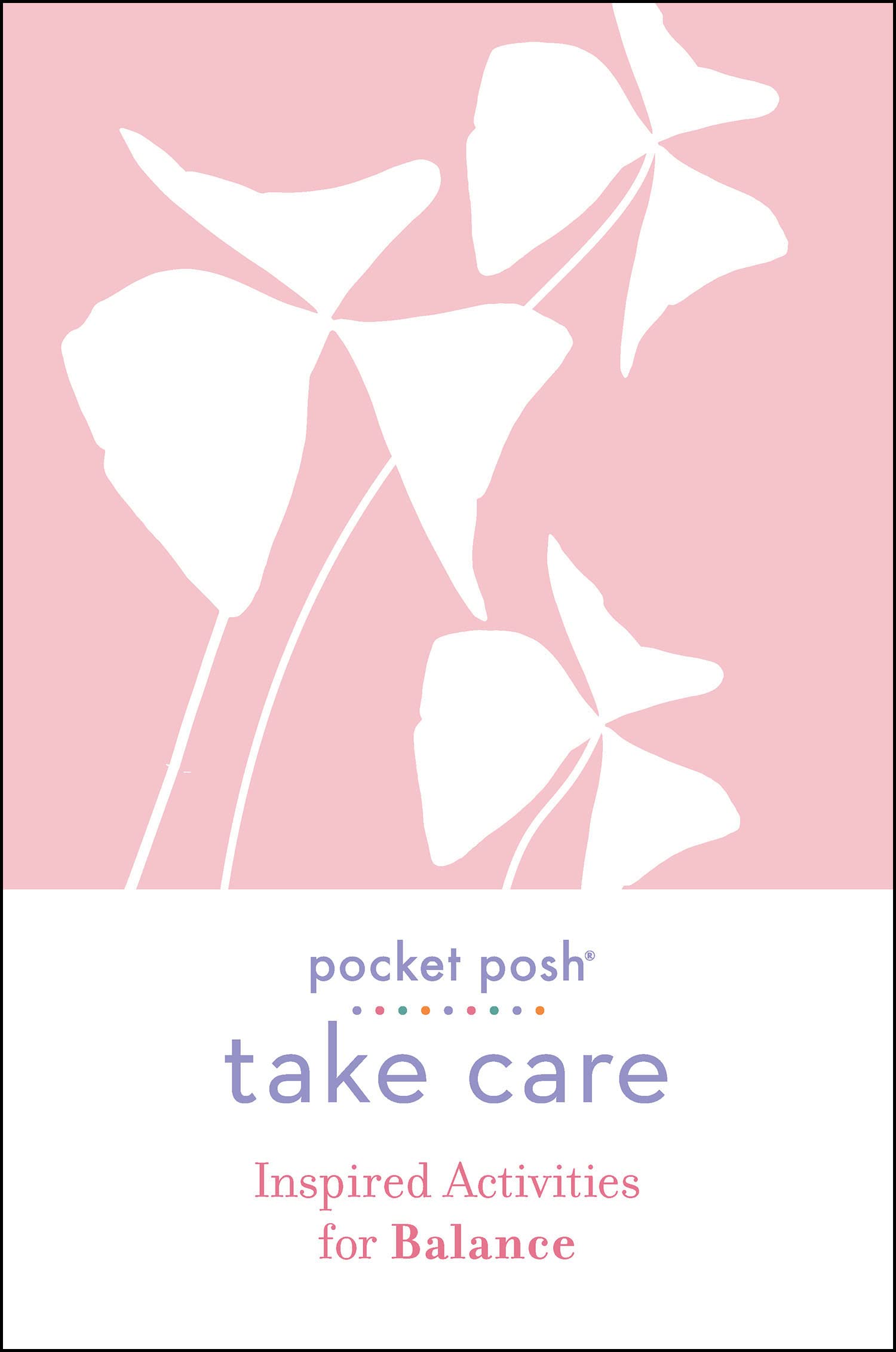 Amazon.com: Pocket Posh Take Care: Inspired Activities for Balance ...
