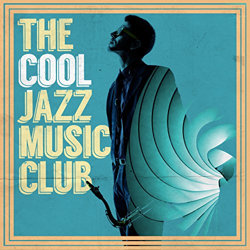 The Cool Jazz Music Club by Cool Jazz Music Club on Amazon Music ...