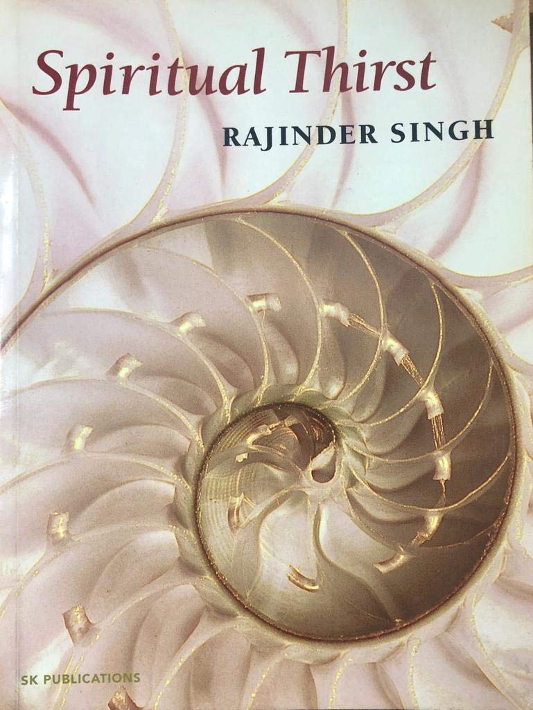 Spiritual Thirst: Rajinder Singh: 9780918224453: Amazon.com: Books