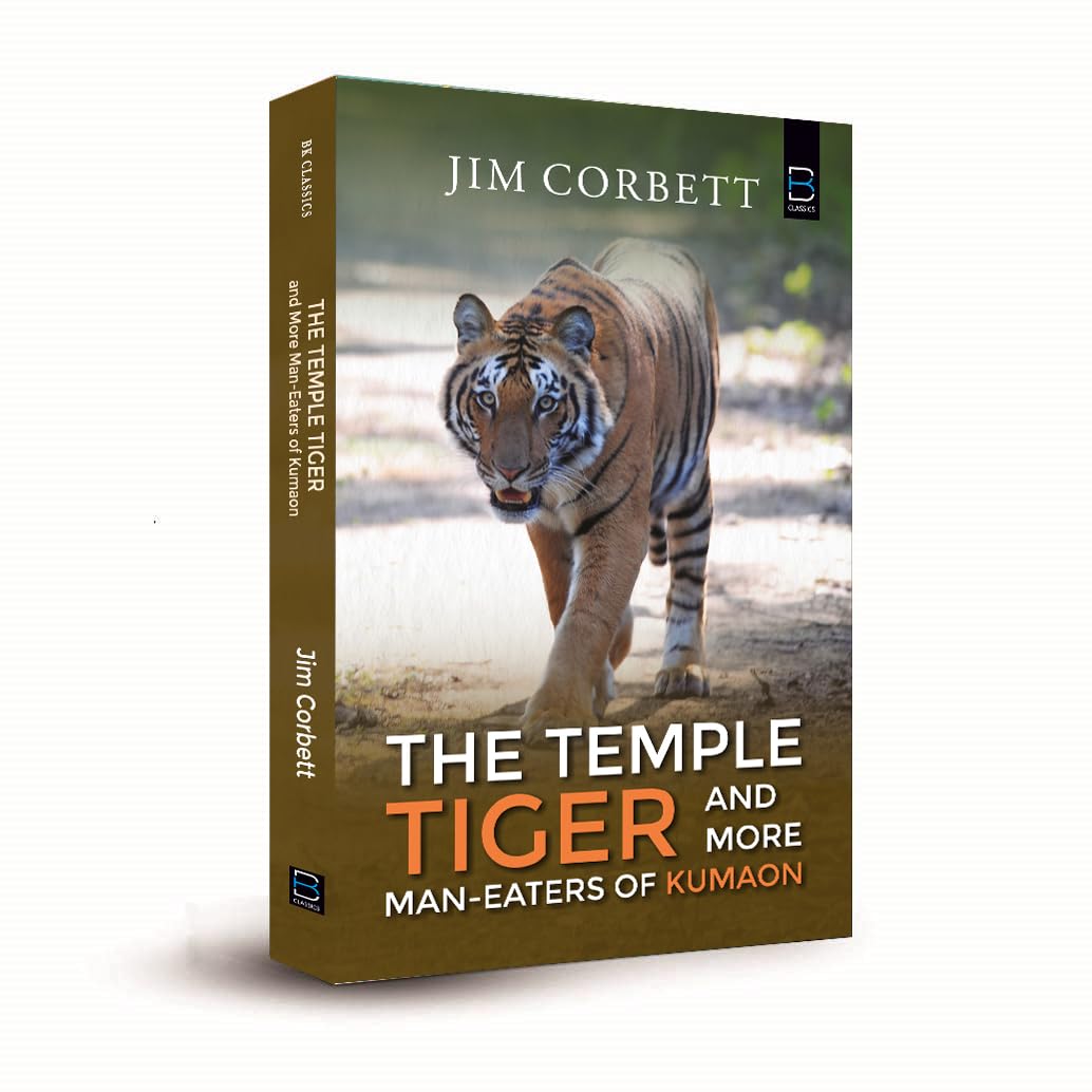 THE TEMPLE TIGER and More Man-Eaters of Kumaon : JIM CORBETT, RAYMOND ...