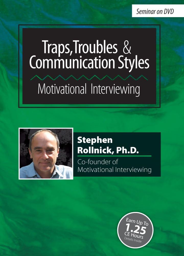Traps, Troubles & Communication Styles in Motivational Interviewing ...