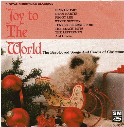 Joy to the World - The Best-Loved Songs and Carols of Christmas ...