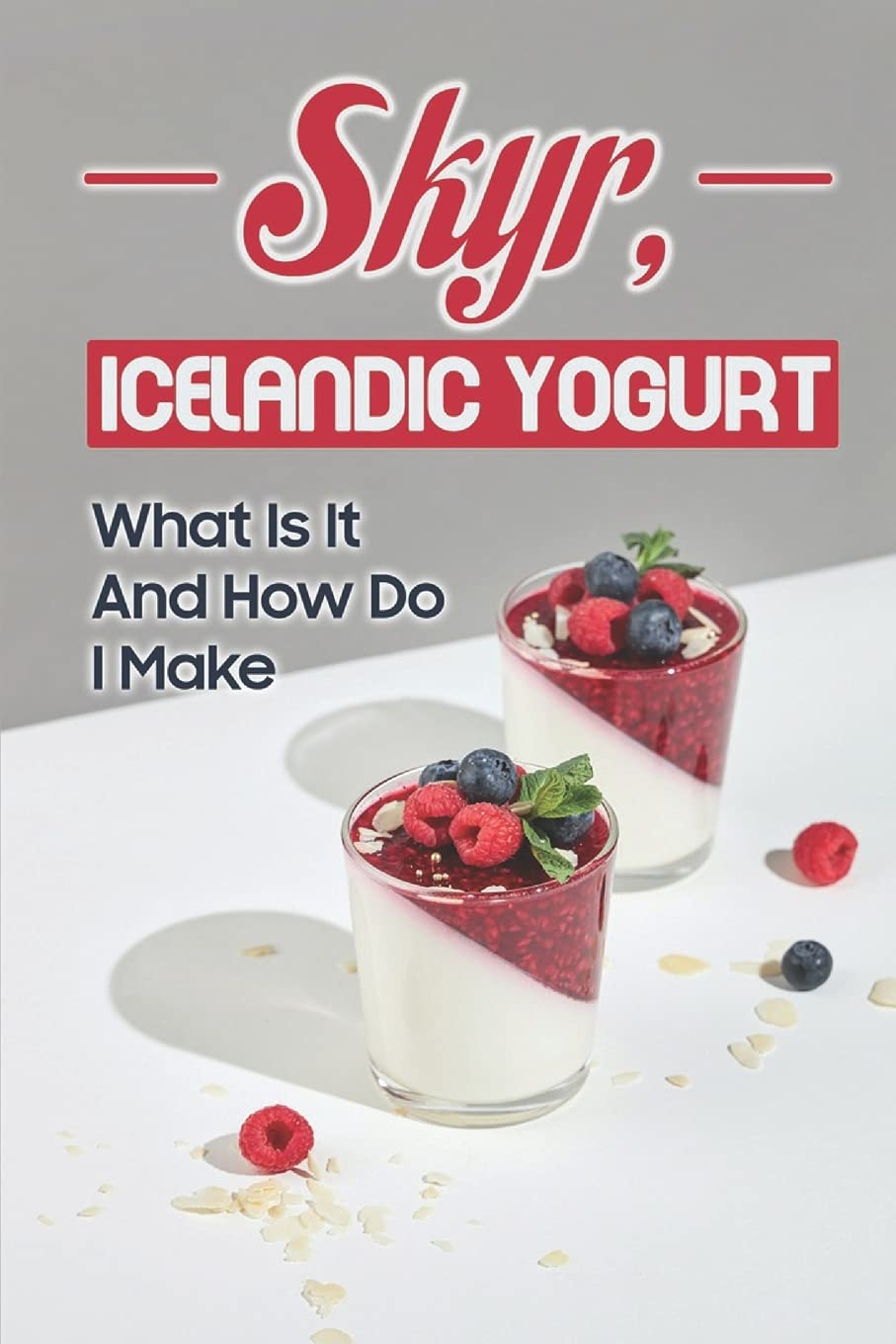 Buy Skyr, Icelandic Yogurt: What Is It And How Do I Make: Isey Skyr ...