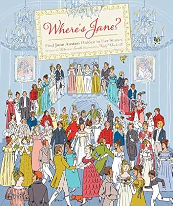 Where's Jane?: Find Jane Austen Hidden in Her Stories: Amazon.co.uk ...