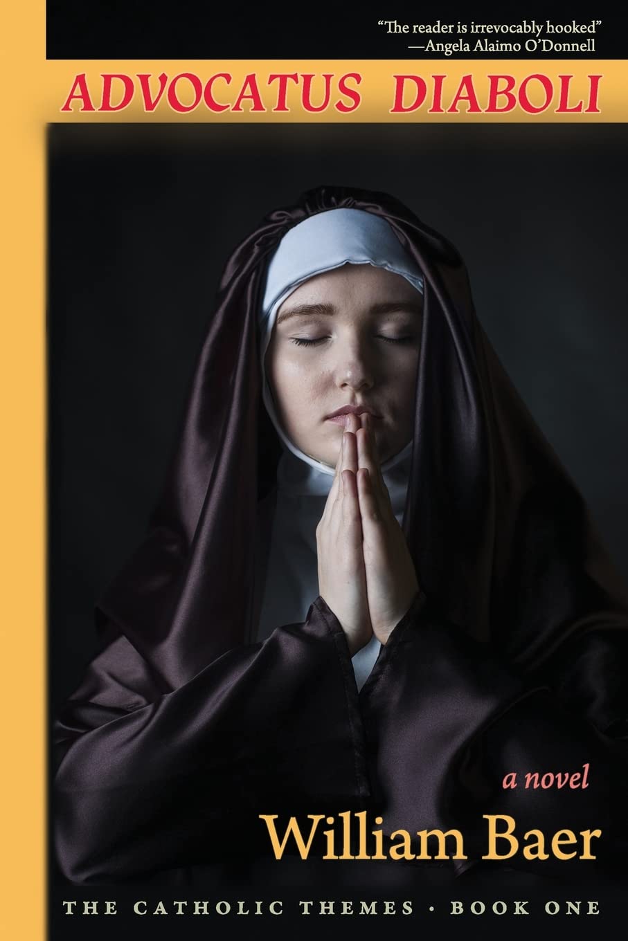 Advocatus Diaboli: A Novel (The Catholic Themes, Book One): Baer ...