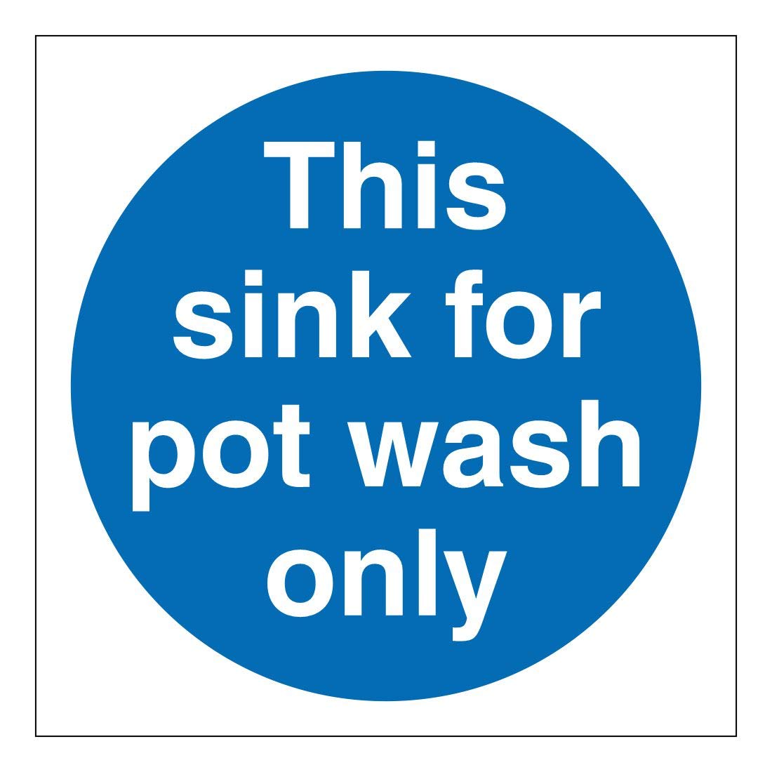 Buy Kitchen hygiene sign This sink for pot wash only & Safety sticker ...