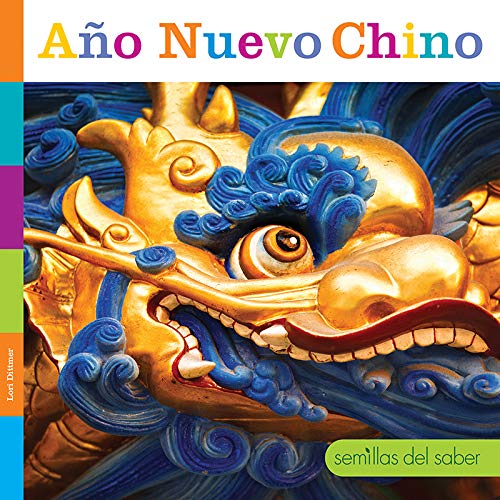 Año Nuevo Chino (Semillas del saber) (Spanish Edition): Dittmer, Lori ...