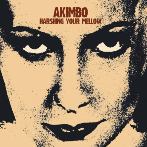 Amazon.com: Harshing Your Mellow : Akimbo: Digital Music