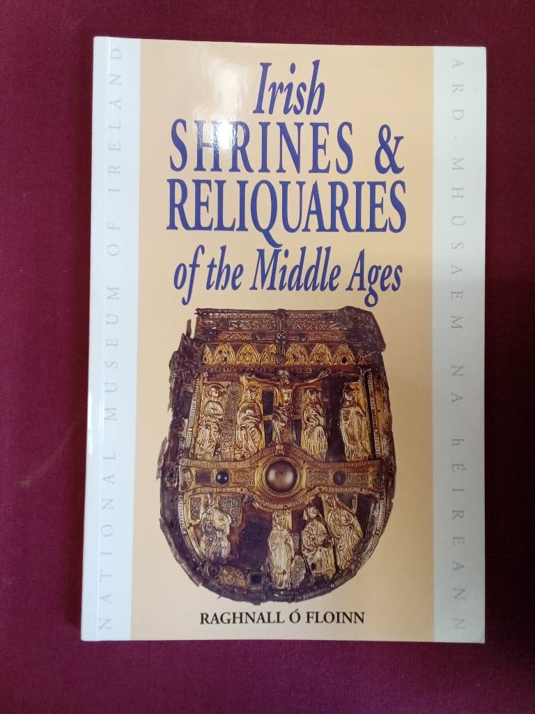 Snapklik.com : Irish Shrines & Reliquaries Of The Middle Ages