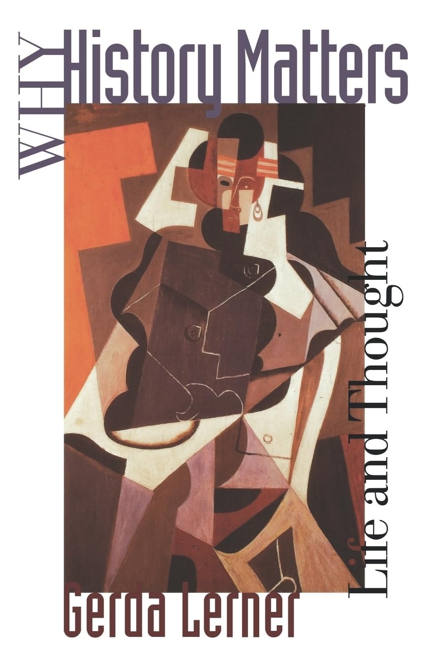 Amazon.com: Why History Matters: Life and Thought: 9780195122893 ...