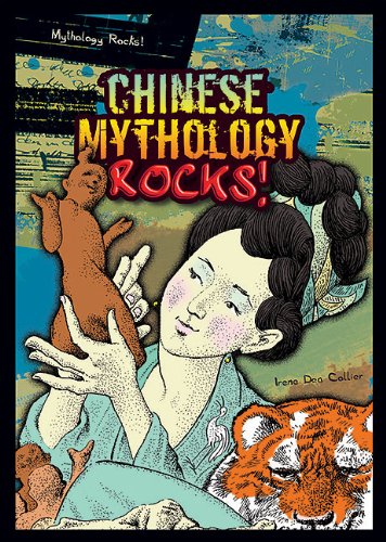 Amazon.com: Chinese Mythology Rocks!: 9781598453300: Collier, Irene Dea ...