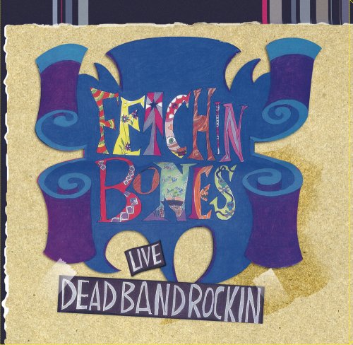 Fetchin' Bones - Dead Band Rockin' - Amazon.com Music
