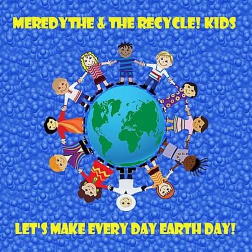 Amazon.com: Let's Make Every Day Earth Day! : Meredythe & the Recycle ...