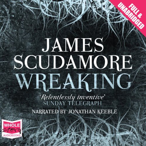 Wreaking (Audio Download): James Scudamore, Jonathan Keeble, W. F ...