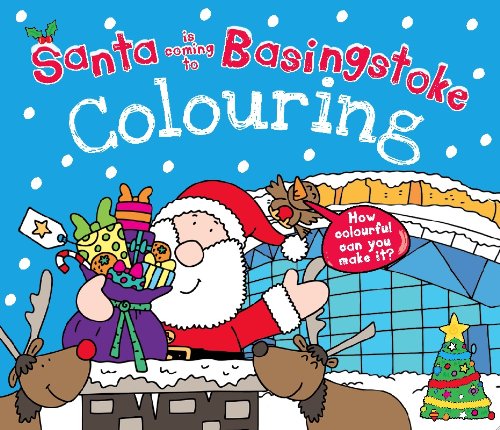 Santa is Coming to Basingstoke Colouring Book: Sully, Katherine ...