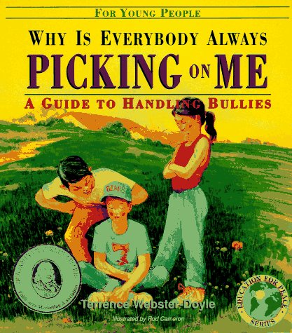 Why Is Everybody Always Picking on Me?: A Guide to Handling Bullies ...