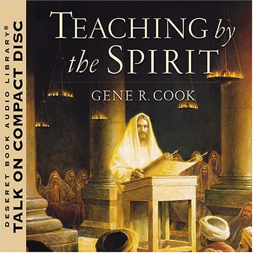 Amazon.com: Teaching by the Spirit: 9781590383902: Cook, Gene R.: Books